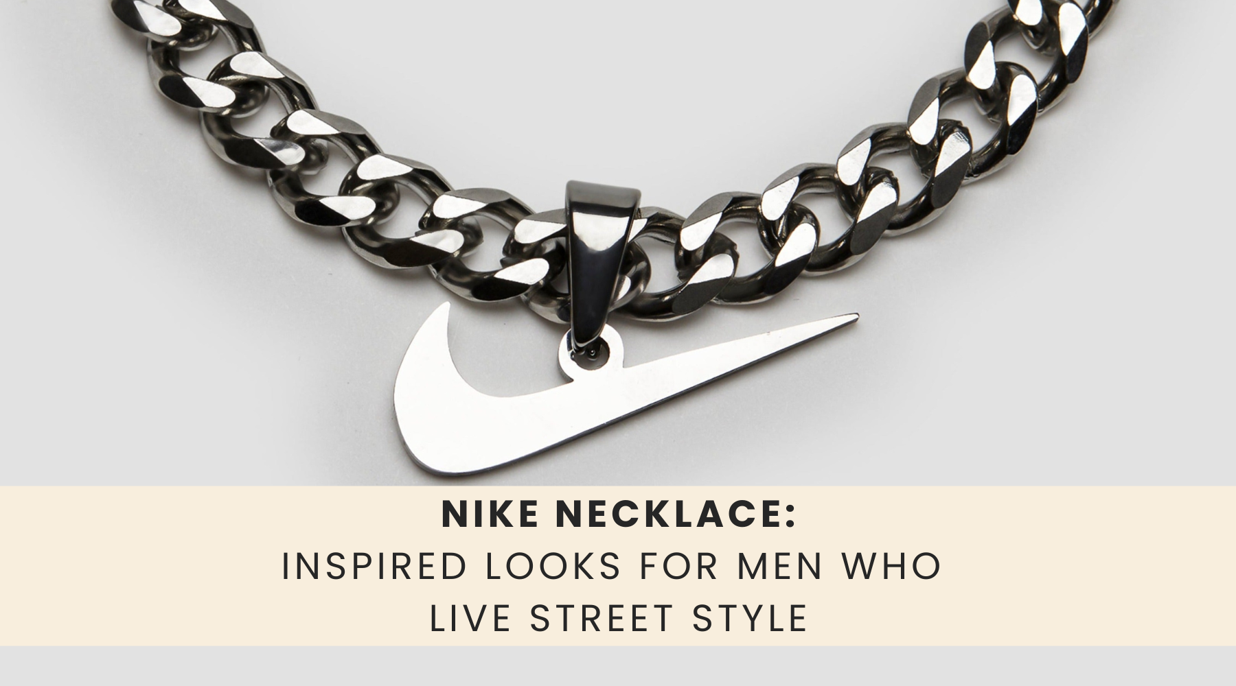 Nike-Inspired Necklaces for Men Who Own Street Style