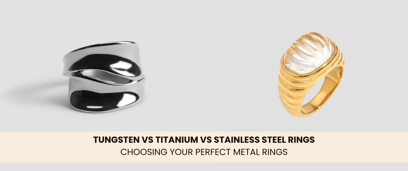 Tungsten vs Titanium vs Stainless Steel Rings: Choosing Perfect Metal